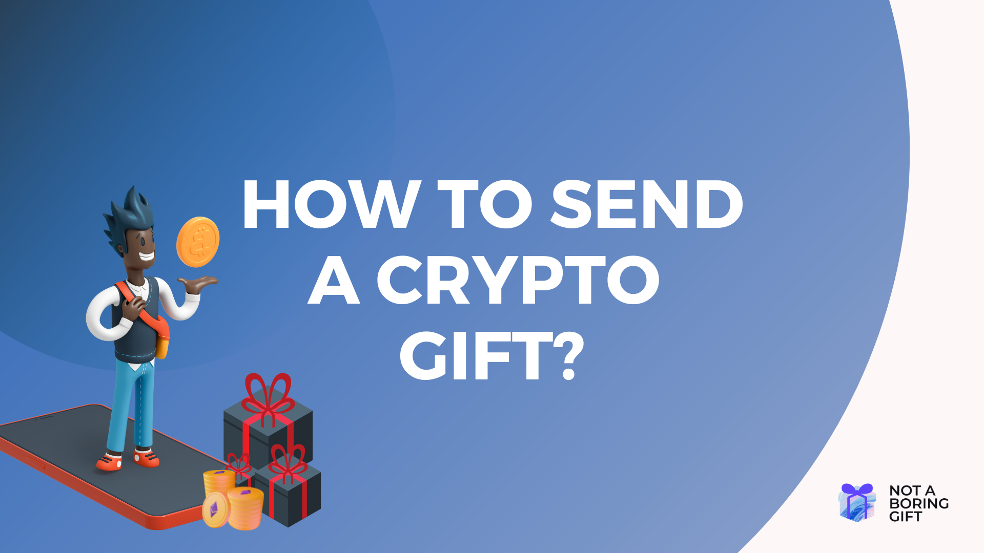 How To Gift Crypto in 4 Simple Steps - Not a Boring Gift